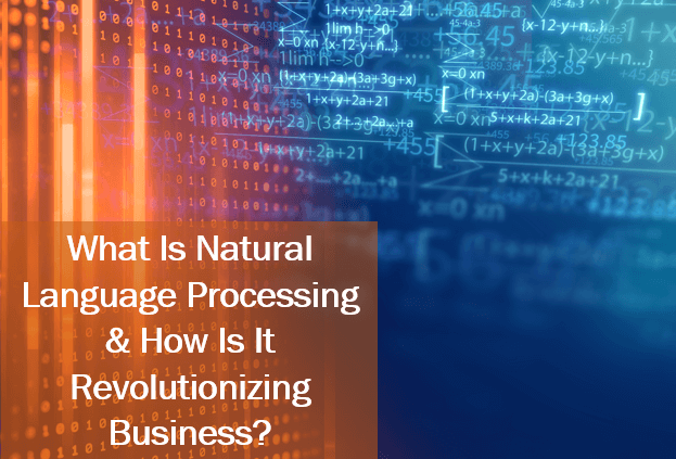 What is Natural Language Processing and How is it Revolutionizing ...